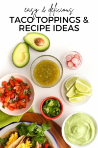 20+ Tasty Taco Toppings & Recipe Ideas - fANNEtastic food